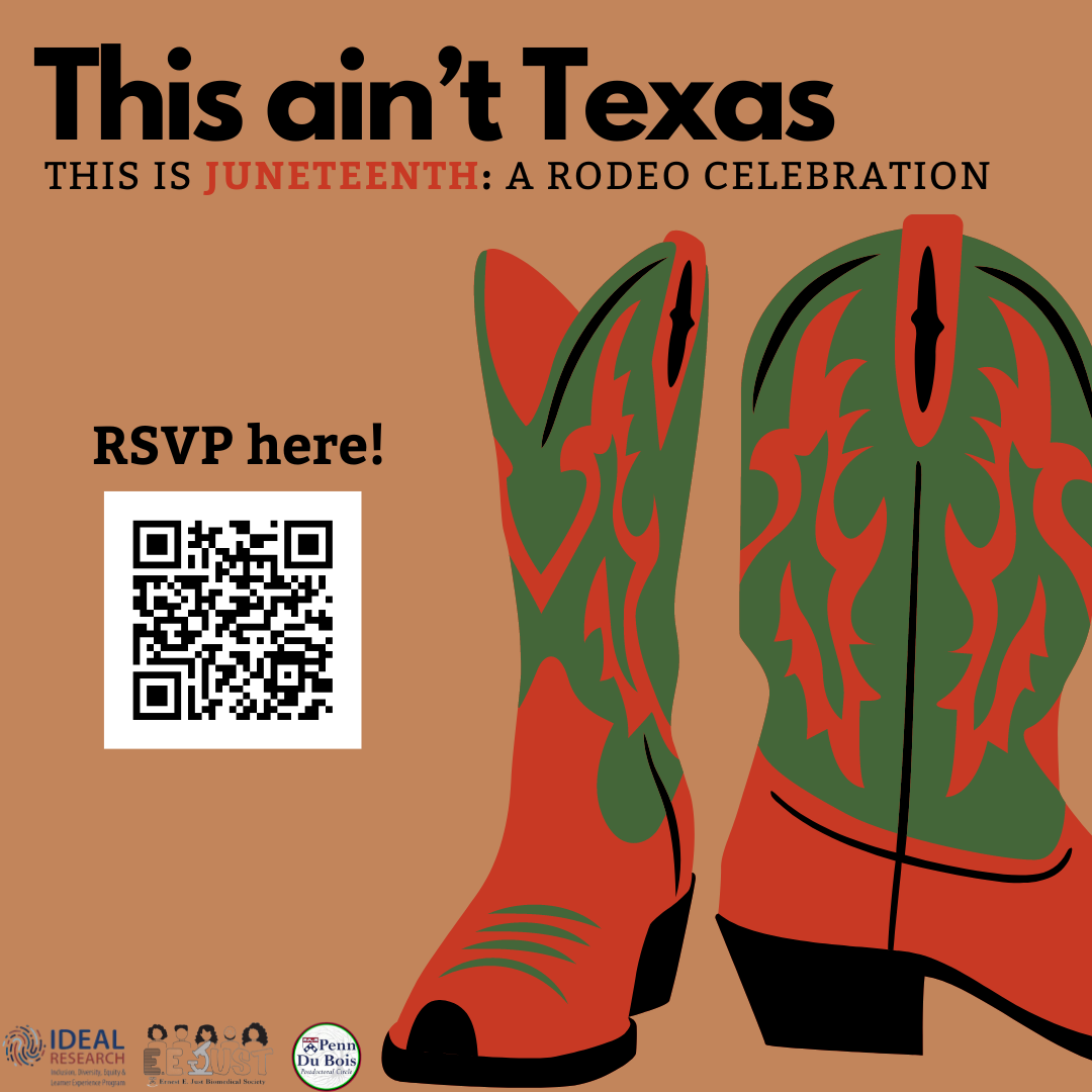 Penn Juneteenth 2024 Celebration — Presented by EE Just Biomedical Society, BGWA, and the DuBois ...